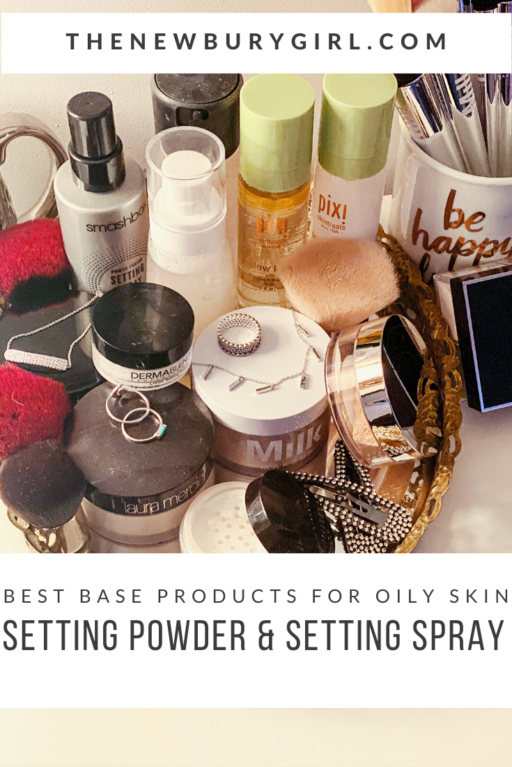 Setting Products Ranking for Oily Skin - The Newbury Girl